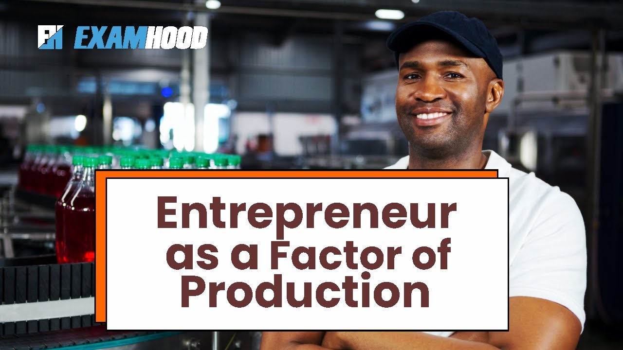 Entrepreneur as a Factor of Production - YouTube