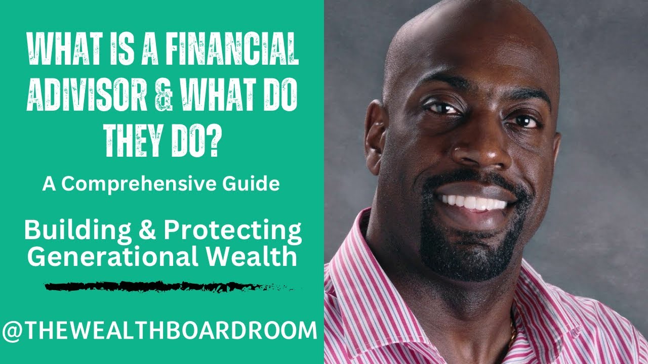 What Is A Financial Advisor & What Do They Do? - YouTube
