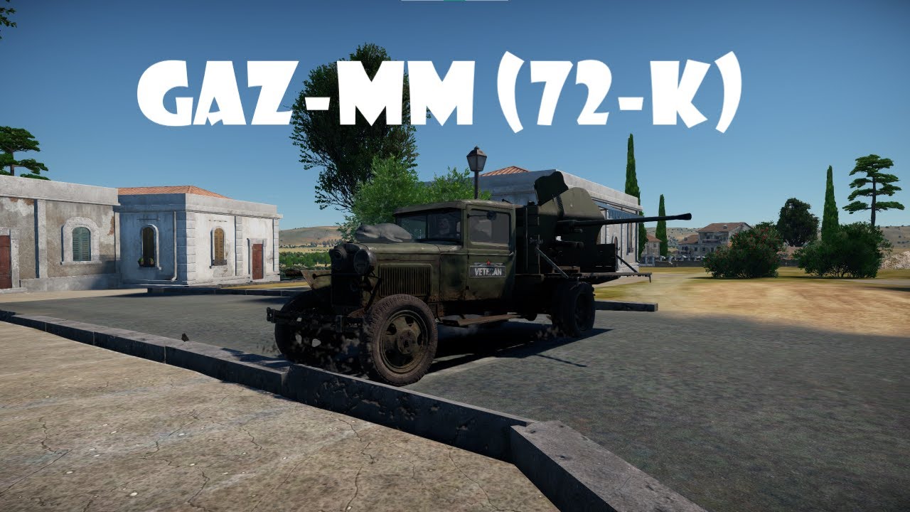 I LOVE the GAZ-MM (72-K) | War Thunder - YouTube