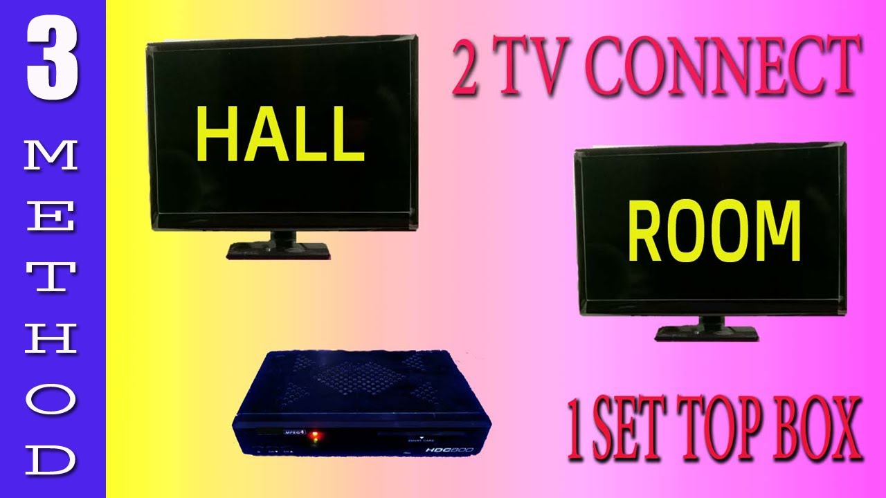 1 செட்டாப் பாக்ஸ்சில் 2 TV பார்பது எப்படி/3 METHOD of connecting 1 set ...