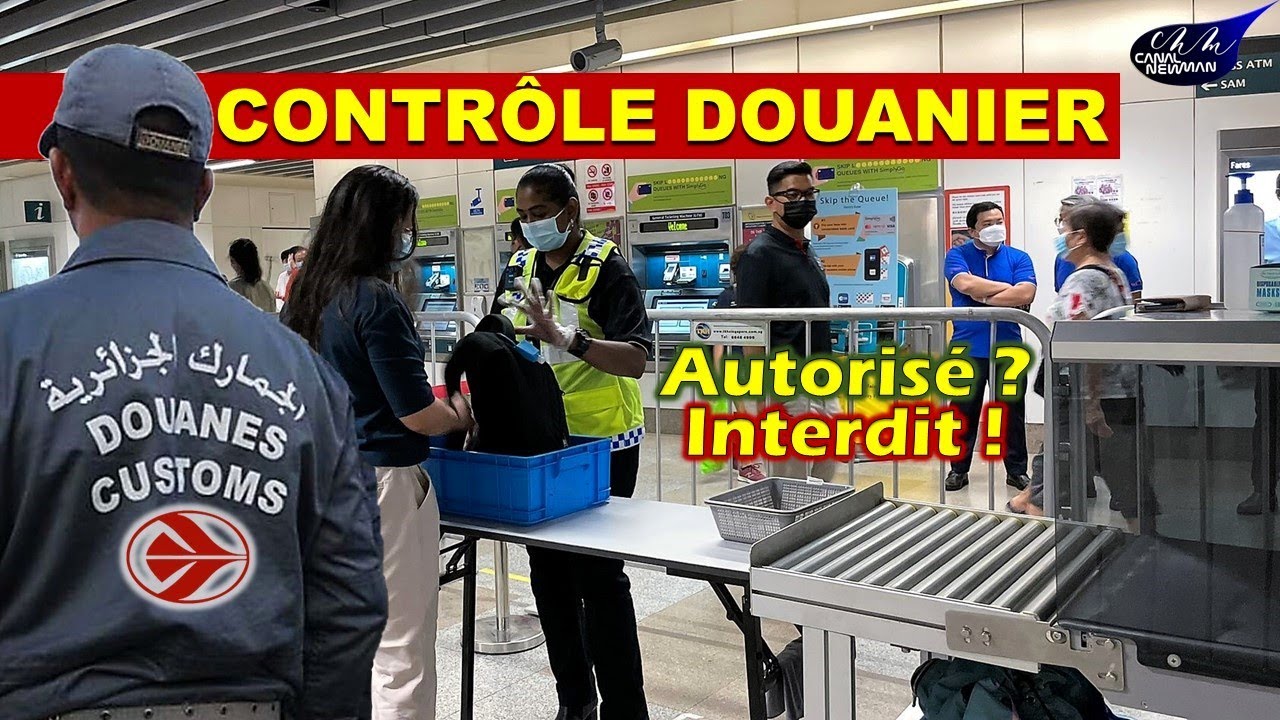 Contrôle des Douanes Aéroports Algérie : Les Règles à Connaitre et ...