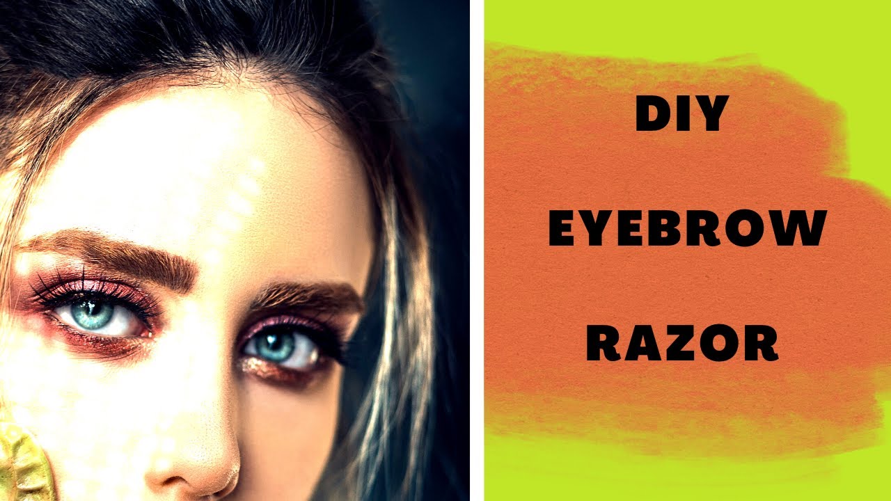 DIY Eyebrow Razor | how to shape eyebrows at home | shaving my eyebrows ...
