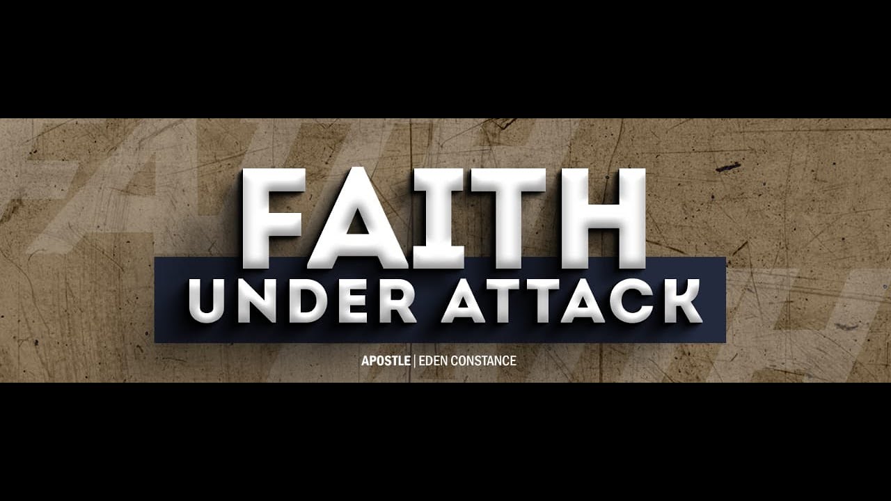 Faith Under Attack | Apostle Eden Constance | EOMMinistriesint. - YouTube