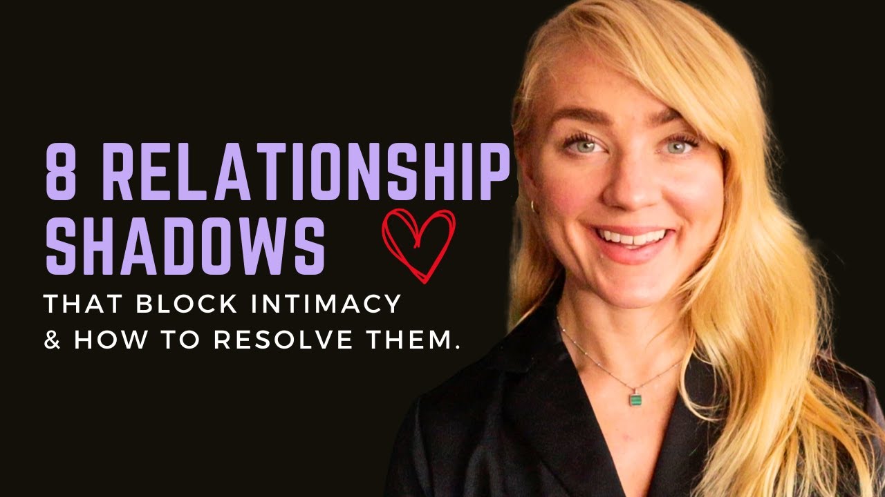 8 Relationship Shadows That Block Connection (How To Resolve Them ...