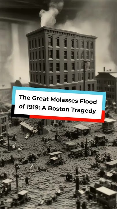 The Great Molasses Flood of 1919: A Boston Tragedy #bostonhistory # ...