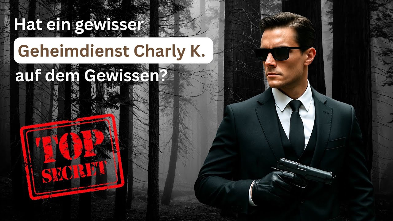 Wurde Charly K. wirklich Opfer eines Geheimdienstes? Fakten und ...