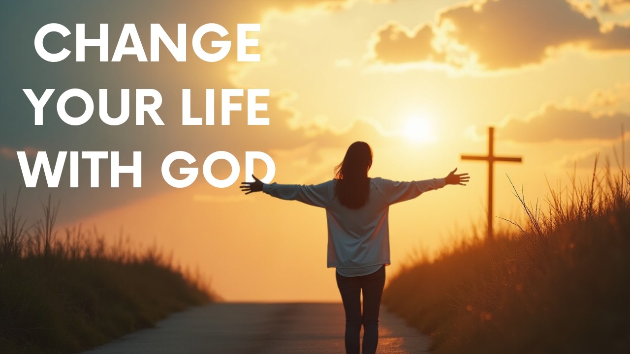 How to Change Your Life with God | Reclaim Your Identity in Christ ...