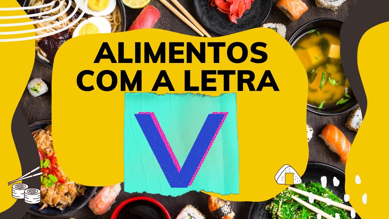 ALIMENTOS COM A LETRA V// LETRA V INICIAL//ALIMENTOS COM V - YouTube