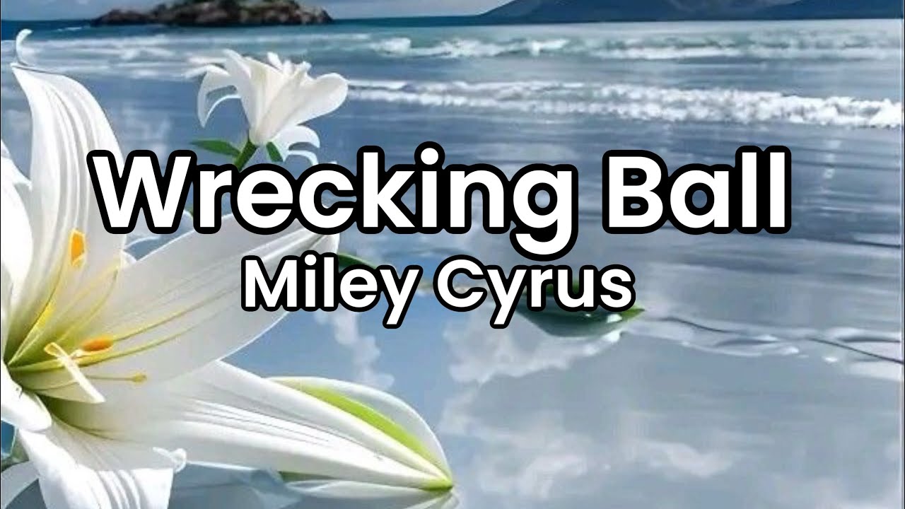 Wrecking Ball- Miley Cyrus | Lyrics - YouTube