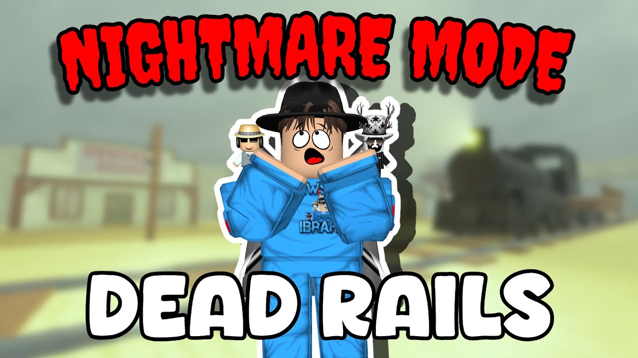 Dead Rails Nightmare Mode is TOO SCARY... - YouTube