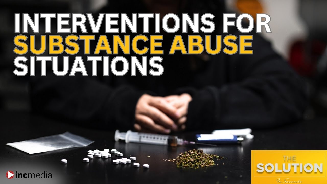 Interventions For Substance Abuse Situations | The Solution - YouTube