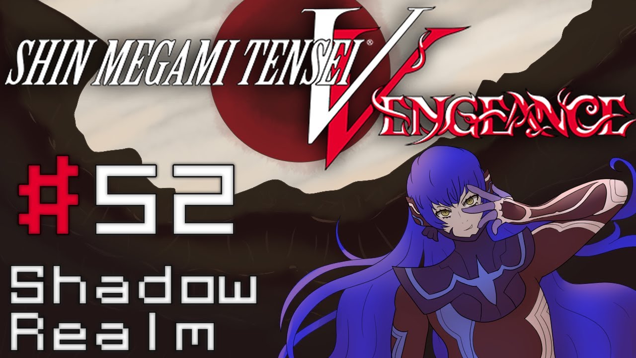 Let's Play Shin Megami Tensei V Vengeance - 52 - Shadow Realm - YouTube