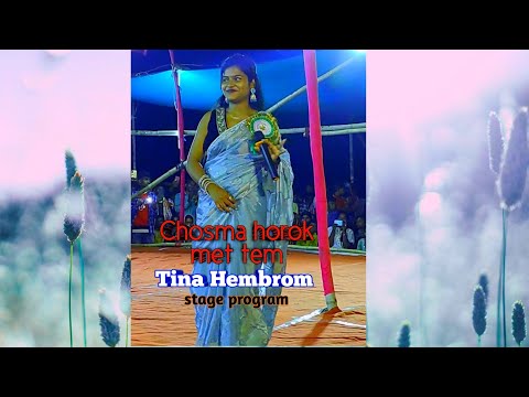Chosma horok met tem tina Hembrom stage program
