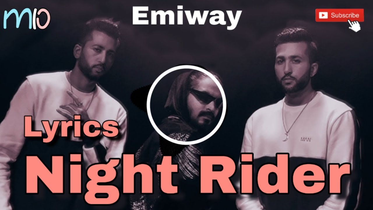 Night Rider(LYRICS) Official song by Emiway Bantai, Themxxnlight - YouTube