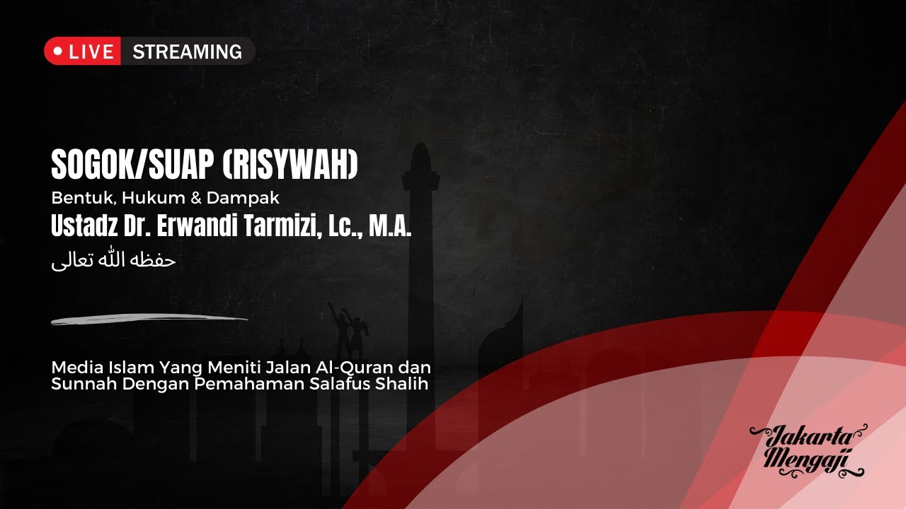 | LIVE | Ustadz Dr. Erwandi Tarmizi, Lc., M.A., | SOGOK/SUAP (RISYWAH ...