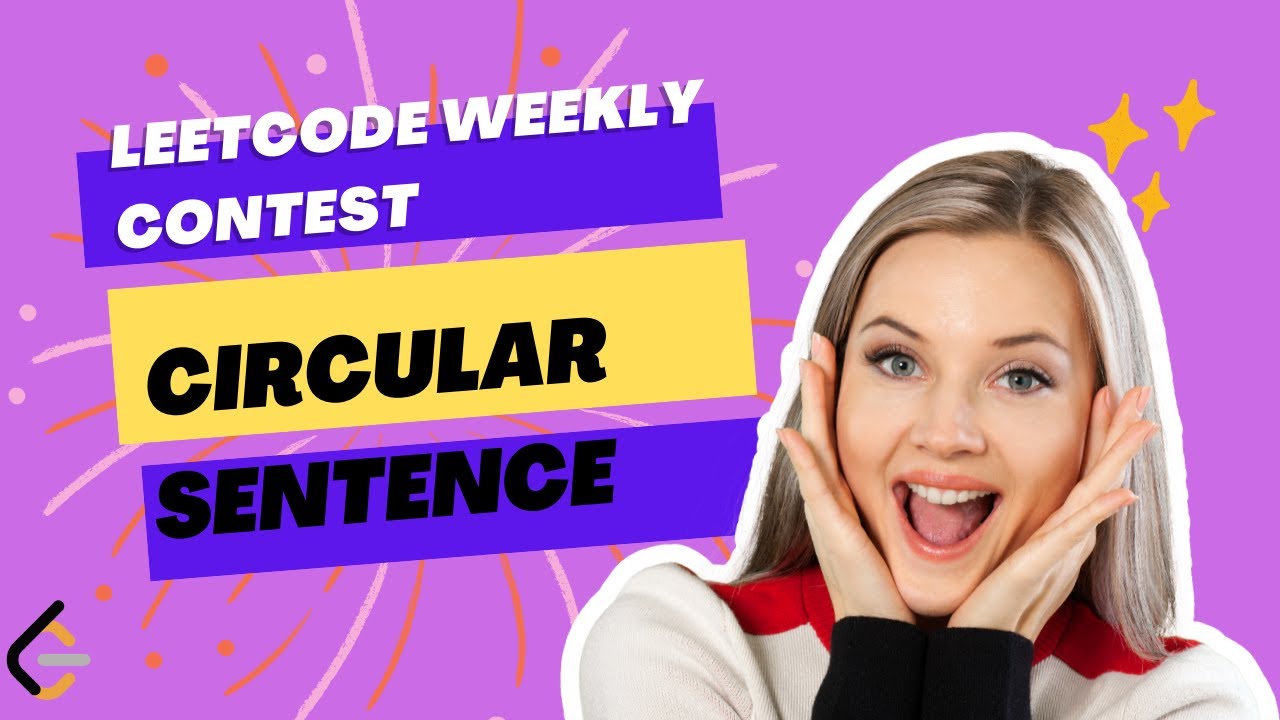 6253circular Sentence Leetcode Weekly Contest 322 Youtube 4530