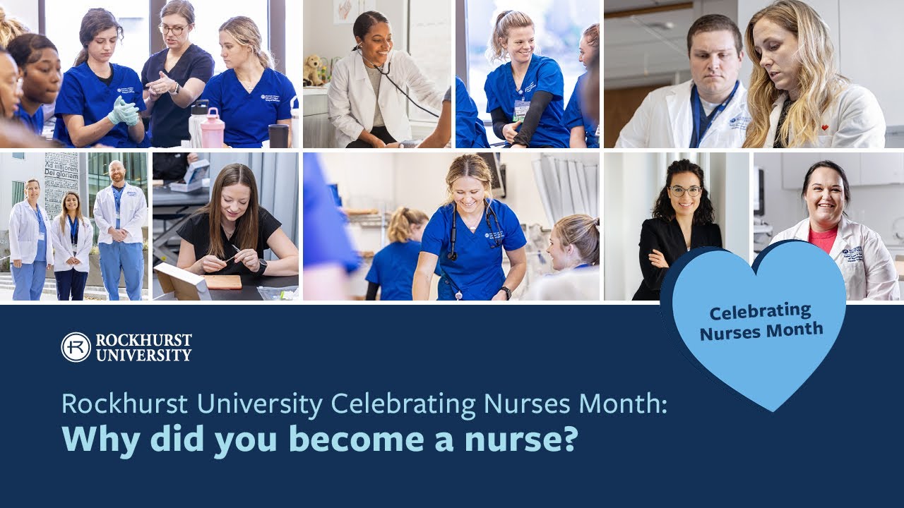 Rockhurst University Celebrating Nurses Month: Why Did You Become a ...