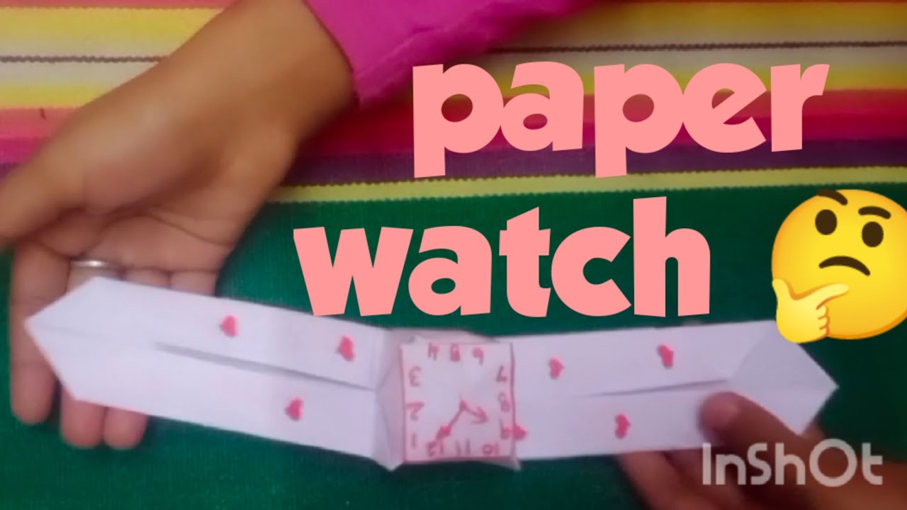 paper watch making. 😊😊😊😊😊😊🥰 - YouTube