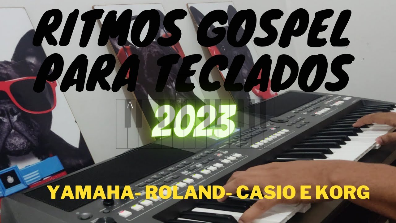 RITMOS GOSPEL 2023 PARA TECLADOS YAMAHA, ROLANDO, KORG E CASIO. 🎹 UM DIA A MAIS- NOVO SOM. - YouTube