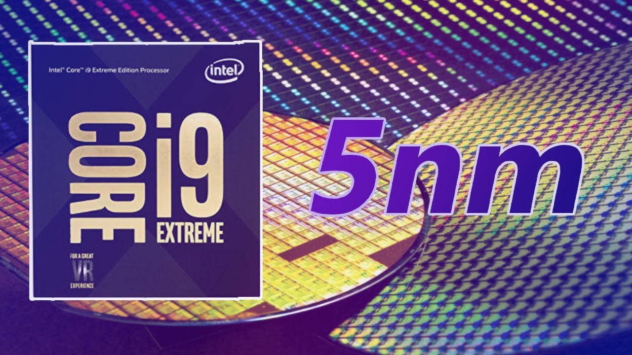 Intel's New i9 CPU and TSMC's 5nm Node Design. - YouTube