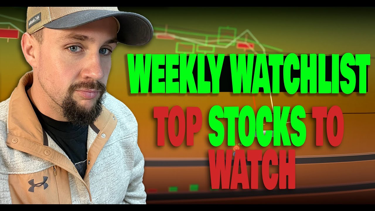 Weekly Watchlist - Top Stocks To Watch ! - YouTube