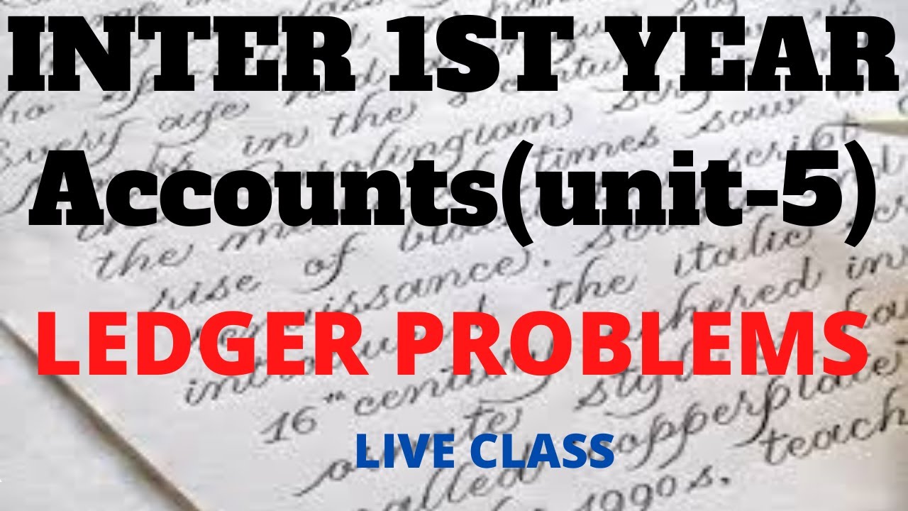Inter 1st year Accounts class||unit-5|LEDGER PROBLEMS|cec|mec|online ...
