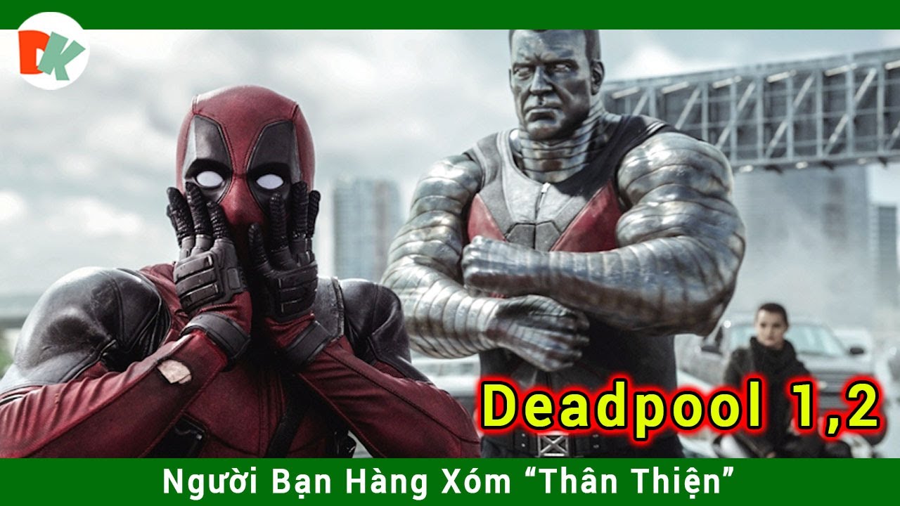 Deadpool PHẦN 1 và 2. Tên Lính Đánh Thuê Lắm Mồm Phá Vỡ Bức Tường Thứ 4 ...