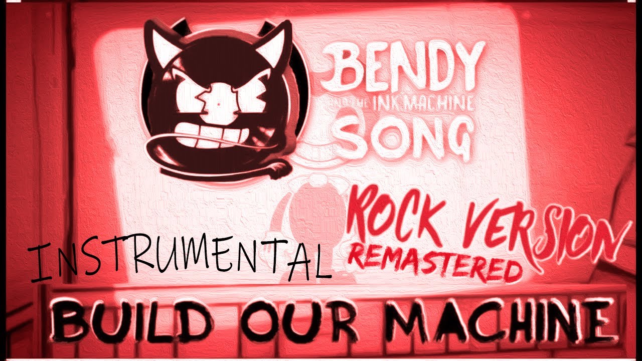 Build our Machine Rock Version But its like the original (INSTRUMENTAL ...