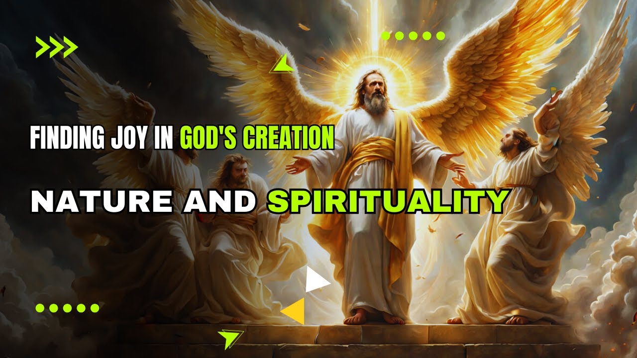 Finding Joy in God's Creation Nature and Spirituality - YouTube