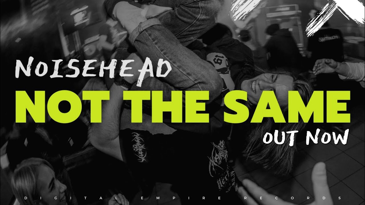 NoiseHead - Not The Same [OUT NOW] - YouTube