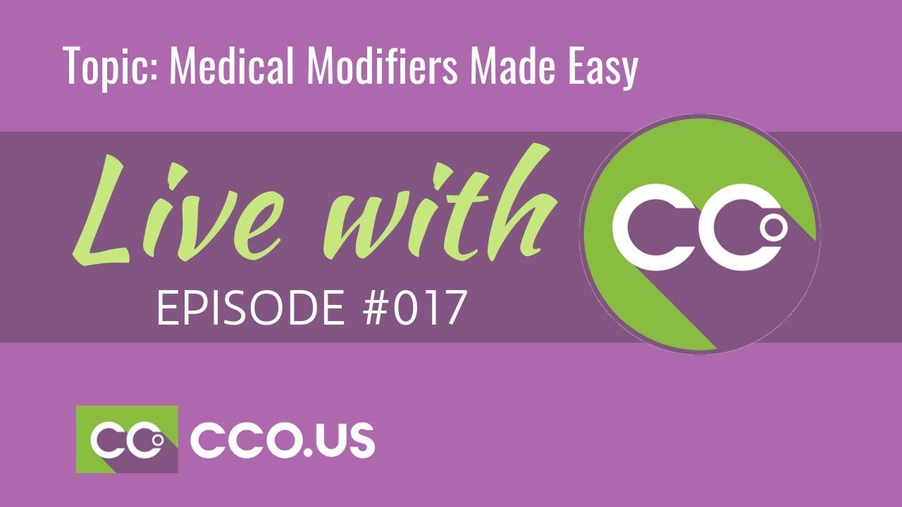 LIVE with CCO #017 | Medical Modifiers Made Easy - YouTube
