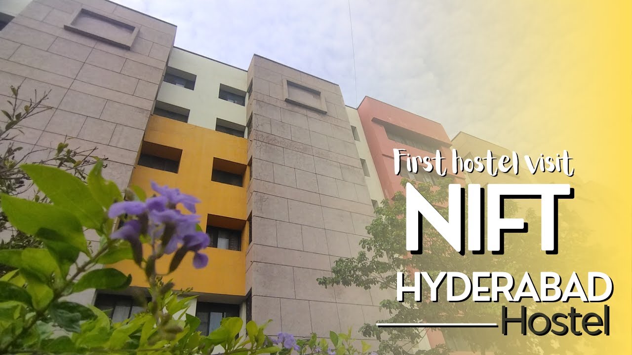 NIFT HYDERABAD GIRLS HOSTEL VISIT AS NIFT STUDENT #youtube #hostellife ...