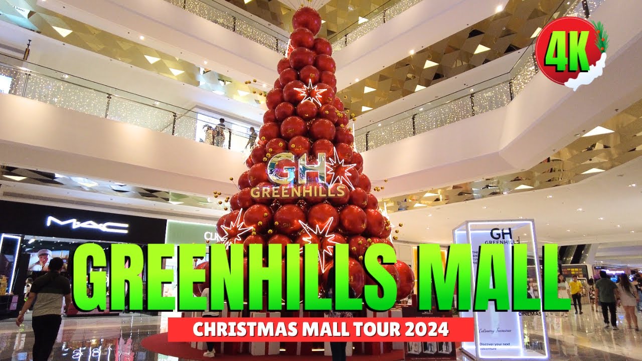 [4K] GH GREENHILLS MALL - CHRISTMAS DECEMBER MALL TOUR 2024 - YouTube