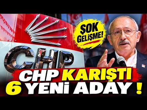 CHP karıştı! 6 yeni aday şoku
