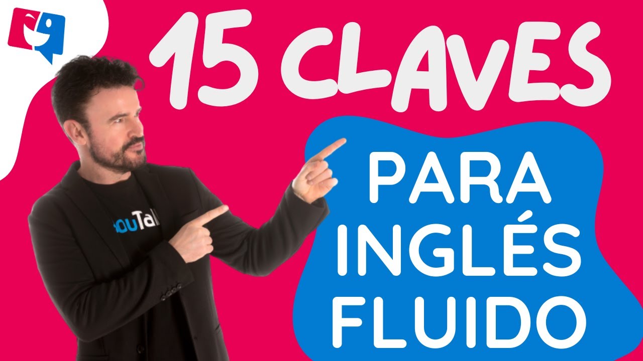🗣️15 CLAVES para saber si tu INGLÉS es FLUIDO / ¿Hablas un inglés ...