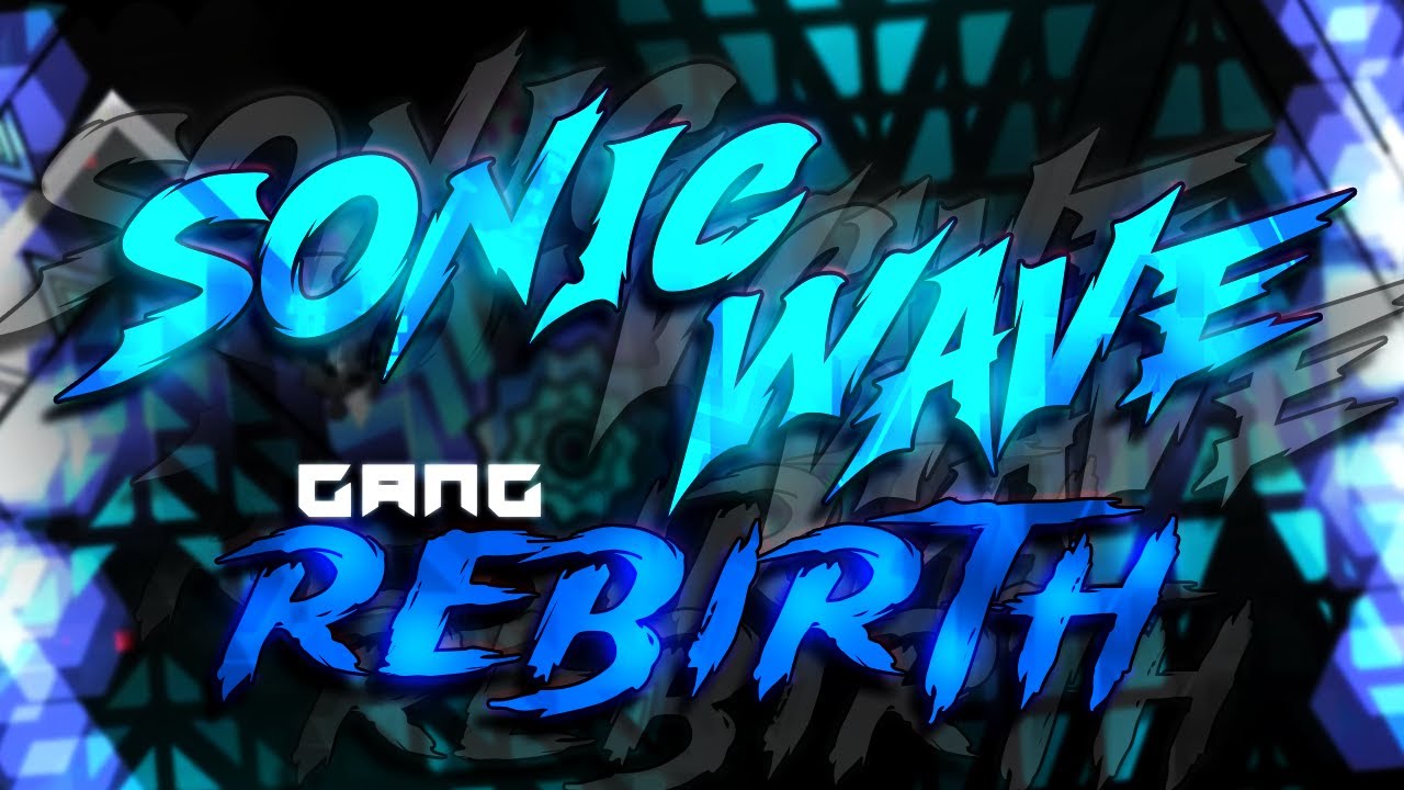 [Geometry Dash] My 48th Extreme Demon "Sonic Wave Rebirth" 100% by ...