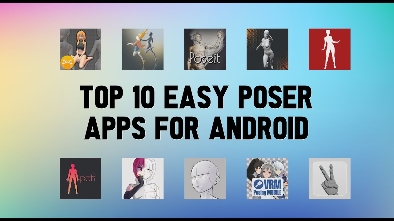 Top 10 Best Easy Poser Apps for Android - YouTube