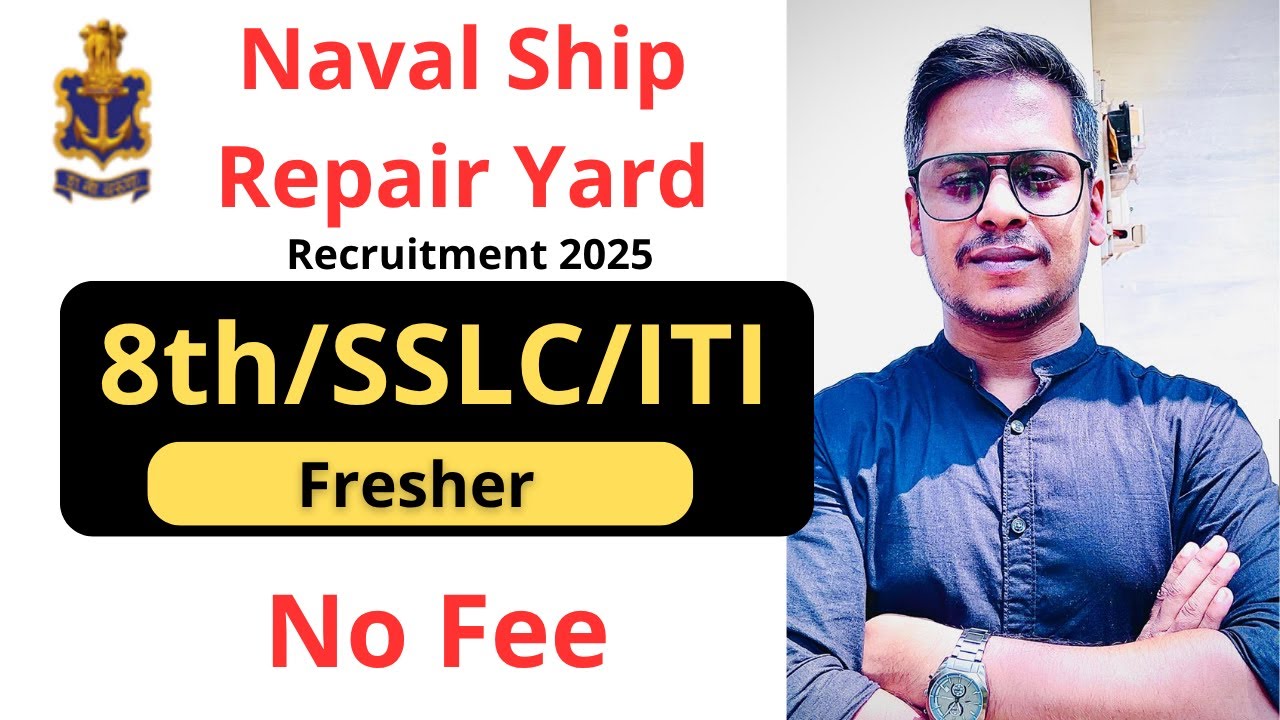 Naval Ship Repair Yard Recruitment 2025: 8th/10th/ITI Pass Can Apply ...