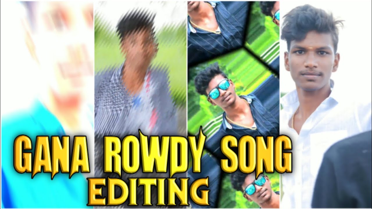 gana rowdy song editing alight motion tamil ||New Shake effects ||Bgm ...