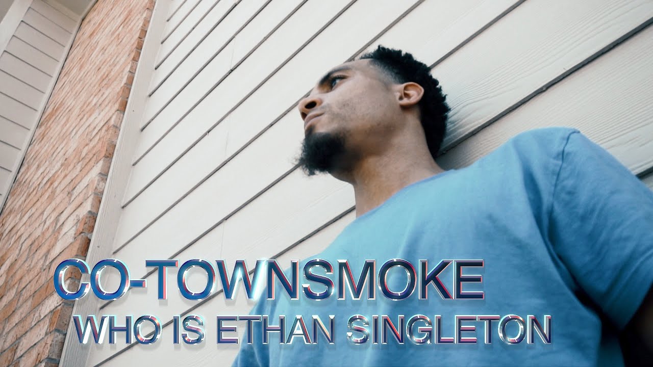 Co-TownSmoke - Who Is Ethan Singleton (Produced by Blaze On Da Beat ...