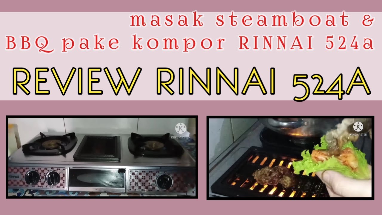 Review kompor Rinnai 524a | masak steamboat&BBQ dirumah - YouTube