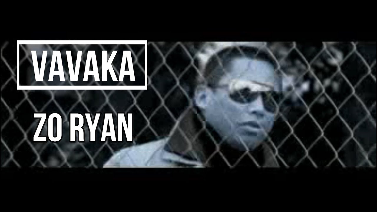 ZO RYAN - VAVAKA (Clip Officiel) - YouTube