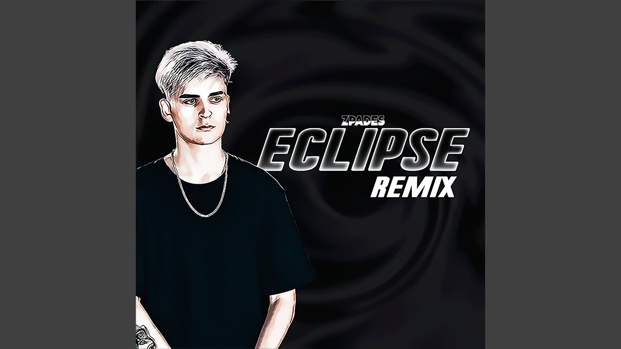 Eclipse (Remix) - YouTube