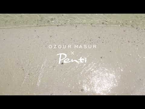 Özgür Masur X Penti