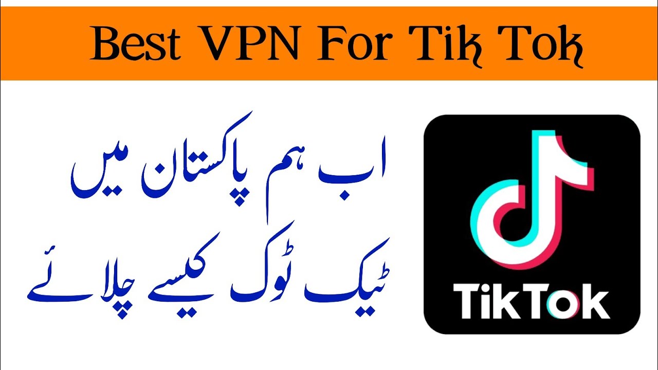 Best VPN For Tik Tok || How to Use Tik Tok In Pakistan - YouTube