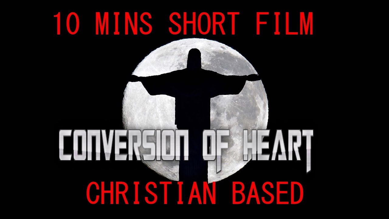 A CONVERSION OF HEART (10 MINS) - YouTube