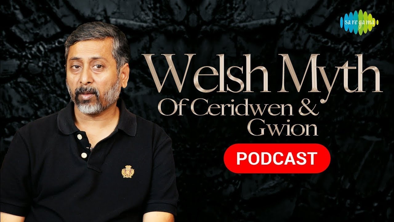 Welsh Myth Of Ceridwen And Gwion | Mythology Comes Alive | Utkarsh Patel | Saregama Podcast ...