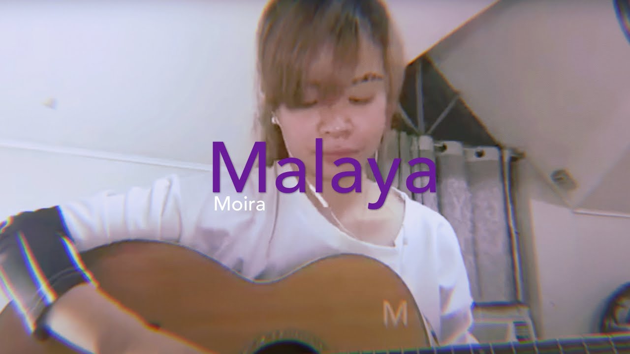 Malaya - Moira Dela Torre (Cover) - YouTube