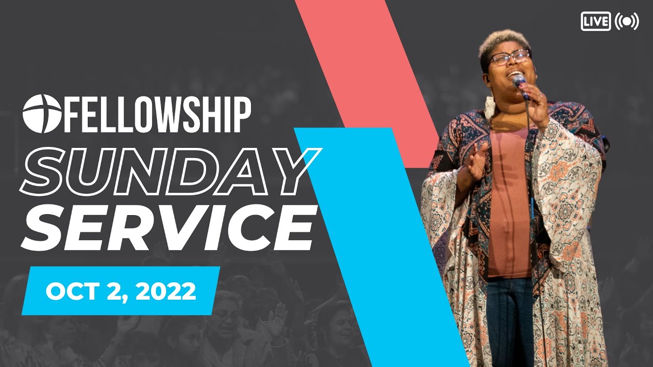 LIVE at Fellowship | Sunday Service, October 2, 2022 - YouTube