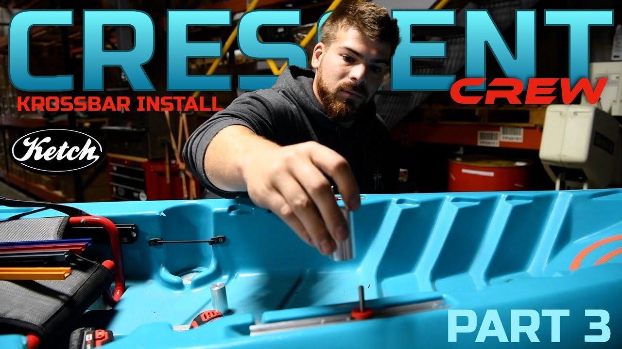 Crescent Crew Kayak accessories crossbar install - Ketch Krossbar ...